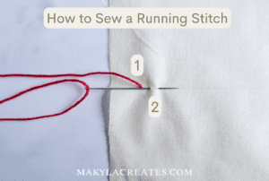 How to do Running Stitch for Beginners - Makyla Creates